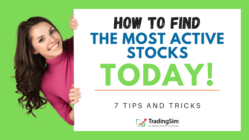 How to Find the Most Active Stocks to Day Trade | TradingSim
